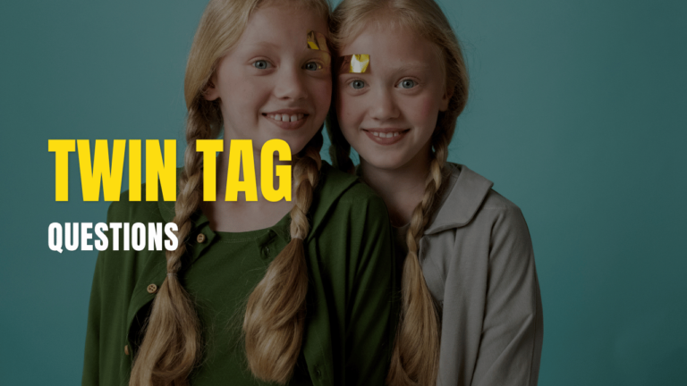100 Fun Twin Tag Questions to Test Your Twin Telepathy